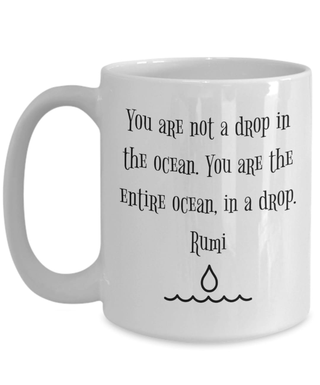 Mugs With Quotes Inspirational Rumi You Are the Entire Ocean in a Drop ...