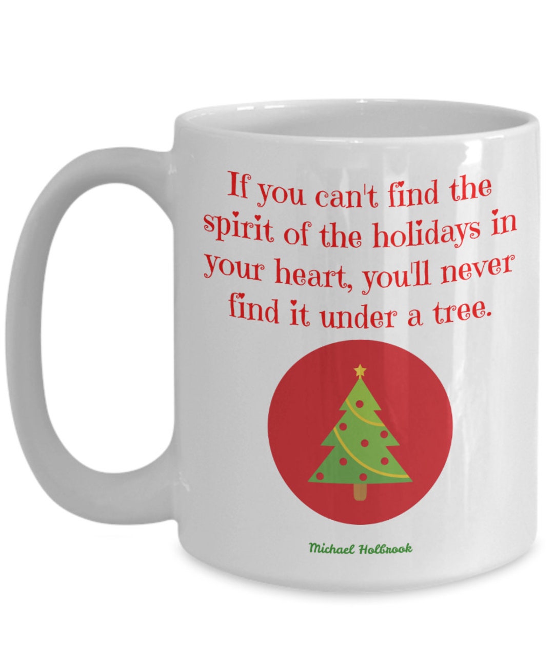 Christmas Quote Mug With Holiday Spirit Message, Inspirational Michael ...