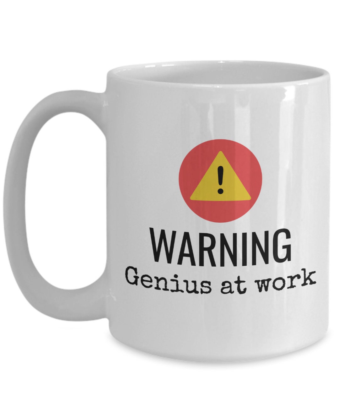 Funny Work Mug for Office or Entrepreneurs Warning Genius at Work White ...