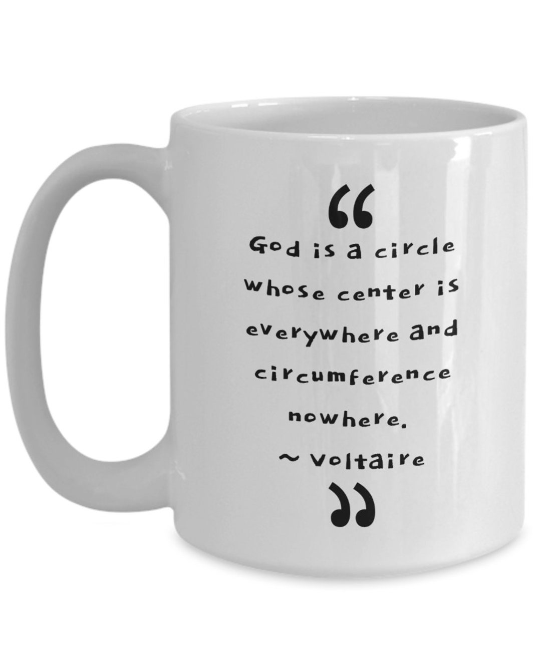 Metaphysical, Voltaire God Quote, God is A Circle Coffee Mug for ...