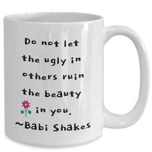 STAY POSITIVE Coffee Mug With Quote Babi Shakes Do Not Let the Ugly in ...