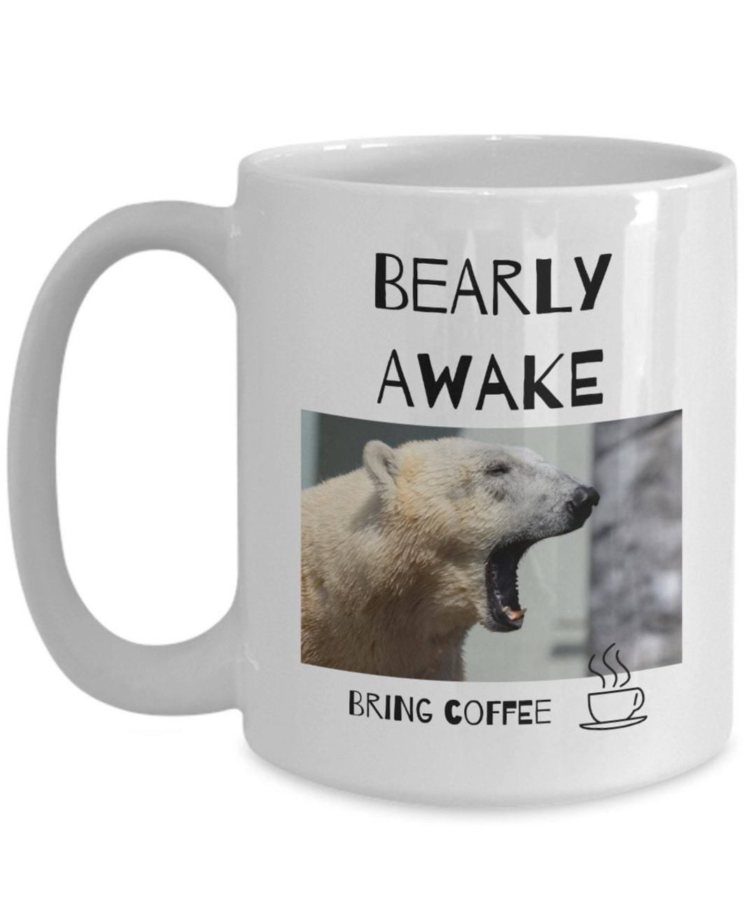 Bearly Awake Mug Funny Polar Bear Image Coffee Cup Gift for - Etsy