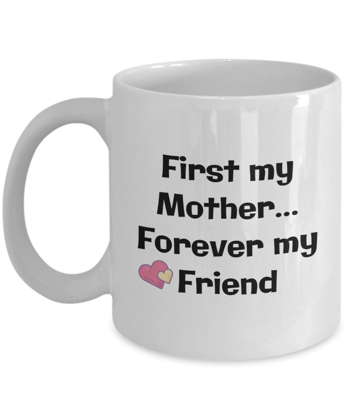 Mug For Mom First My Mother Forever My Friend Personalized Etsy mug-for-mom-first-my-mother-forever-my-friend-personalized-etsy