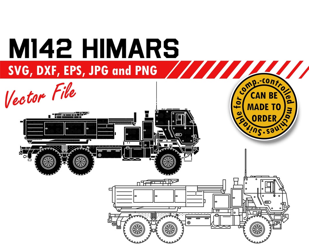 M142 HIMARS Svg, Dxf, Eps, Jpg, Png File. Rocket Artillery Truck ...