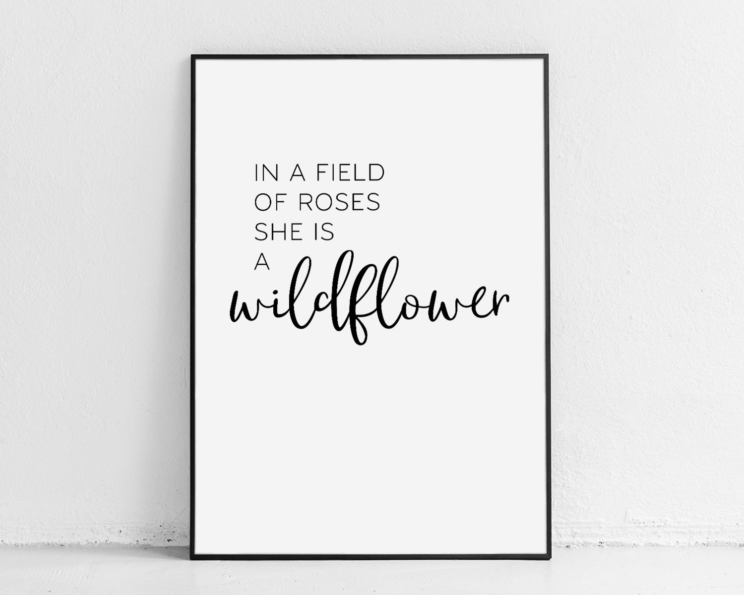In a Field of Roses She is a Wildflower Printable Quote Art | Etsy