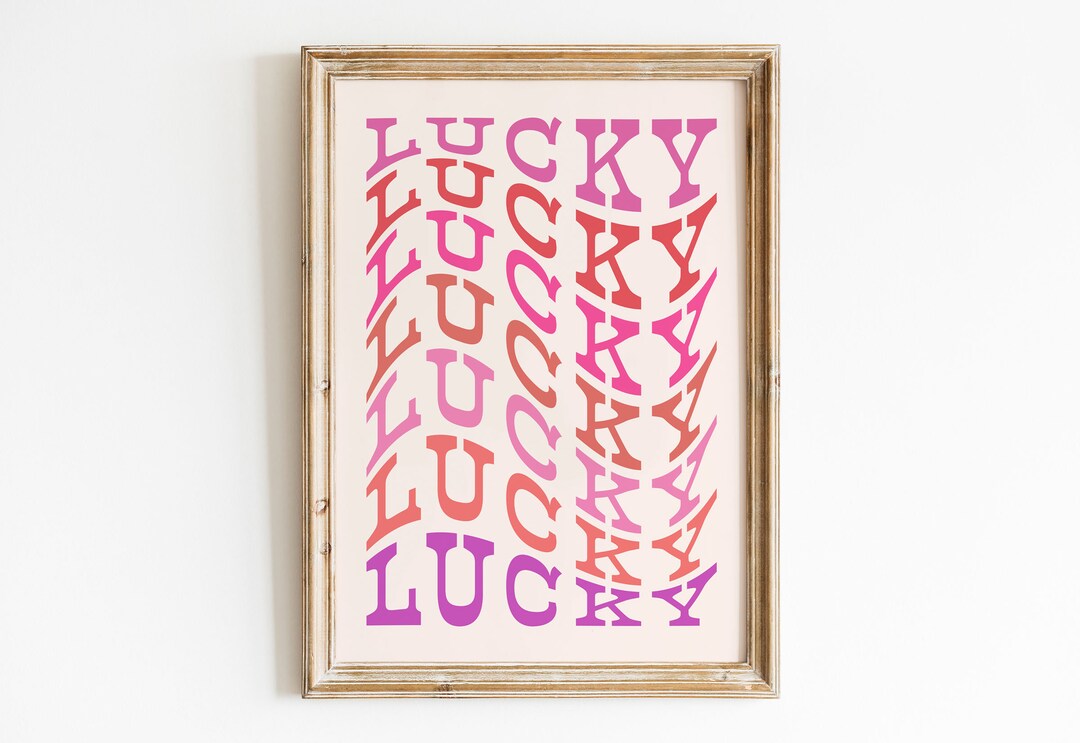 Pink Trippy Lucky Quote Art Printable Pink Lucky Girl Mindset Wall Art ...