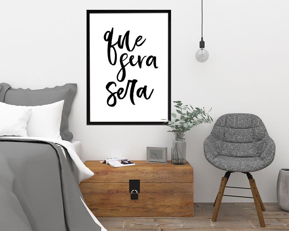 Que Sera Sera Poster Printable Word Art, Minimalist Decor Black and ...