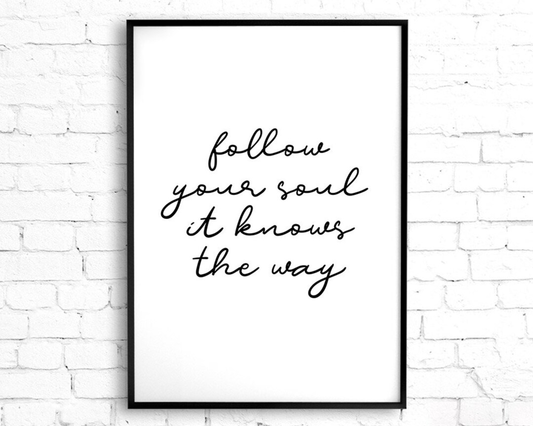 Follow Your Soul Inspirational Quote Wall Art Inspirational Positive
