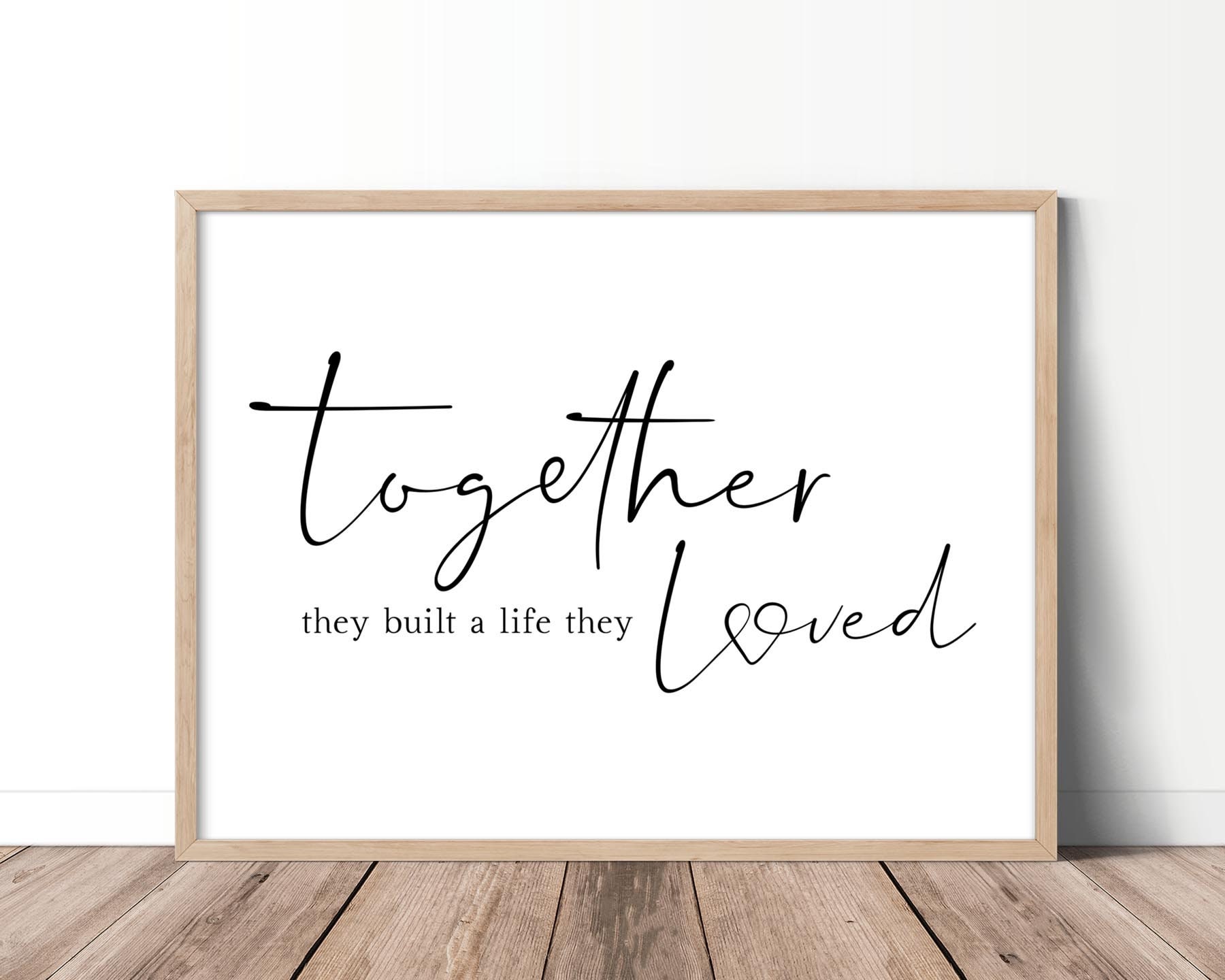 Together They Built a Life They Loved Printable Wall Art, Wedding Gift ...
