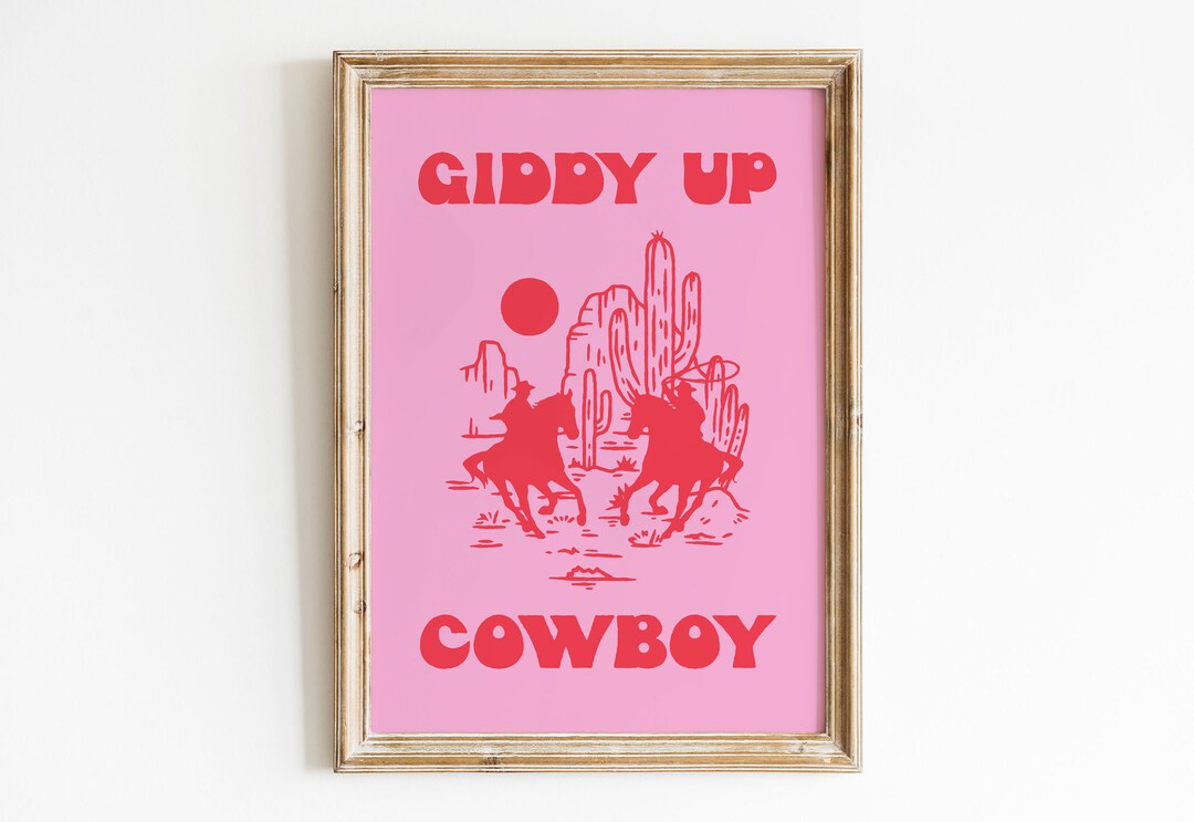 Giddy up Cowboy Poster Pink Cowgirl Aesthetic, Pink Cowboy Print, Giddy ...