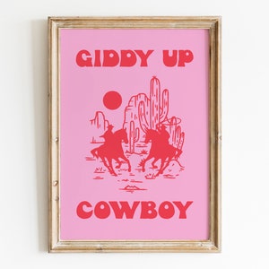Giddy up Cowboy Poster Pink Cowgirl Aesthetic, Pink Cowboy Print, Giddy ...
