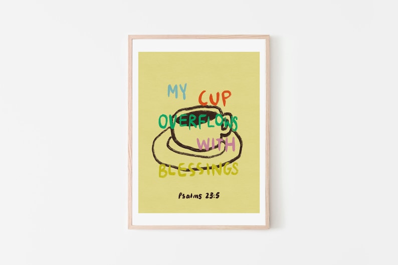 My Cup OVERFLOWS With Blessings Psalm 235 Digital Download Christian ...
