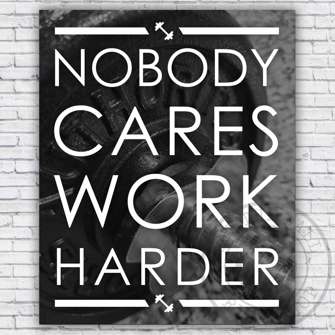 Nobody Cares Work Harder Gym Motivation Dumbbell Workout Decor ...