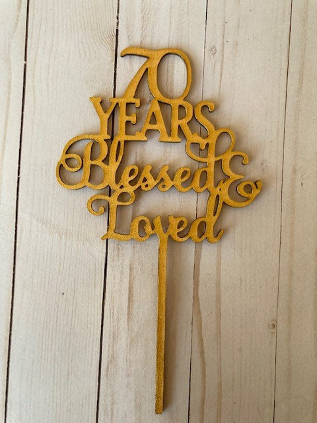 70 Years Loved Cake Topper, 70 Years Loved Wooden Cake Topper, Seventy ...