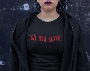 Oh My Goth Shirt - Etsy