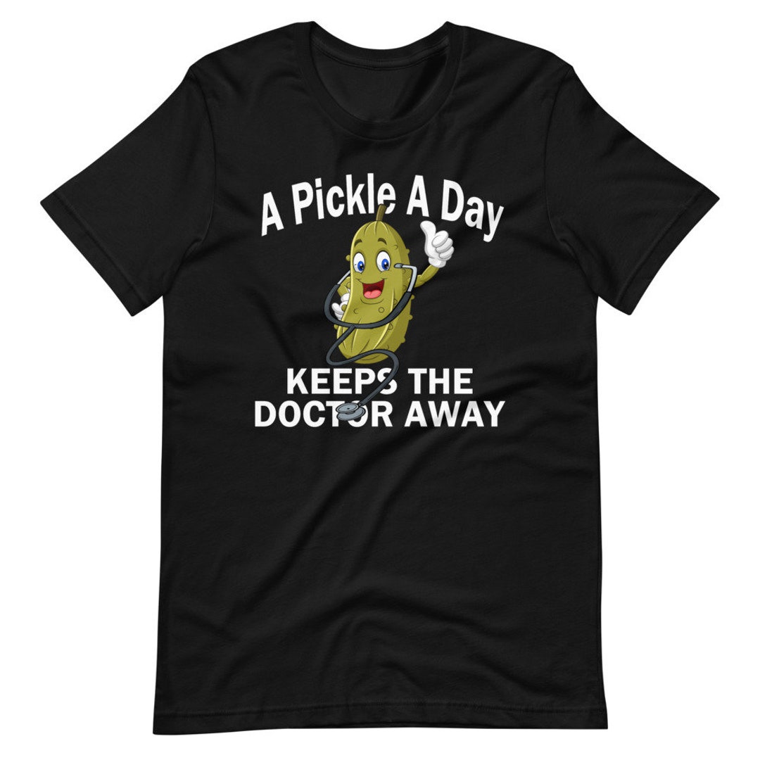 A Pickle A Day Keeps the Doctor Away Novelty Pickle Lover Short Sleeve ...