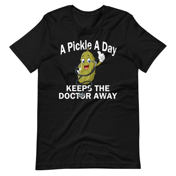 A Pickle A Day Keeps the Doctor Away Novelty Pickle Lover - Etsy