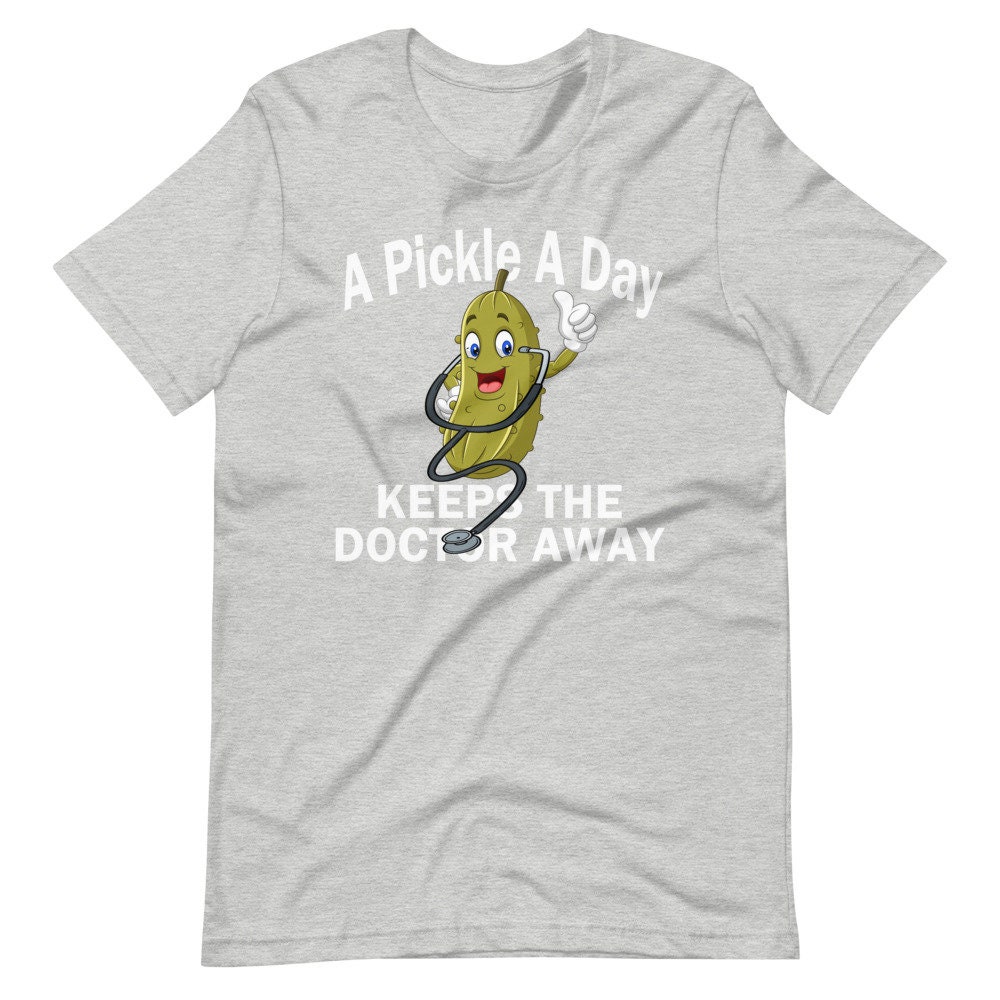 A Pickle A Day Keeps the Doctor Away Novelty Pickle Lover Short Sleeve ...