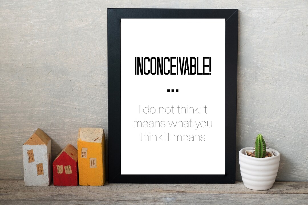 Inconceivable Printable / Princess Bride Quotes / Printable Wall Art ...