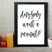 Anybody Want a Peanut / the Princess Bride Quotes / the Princess Bride ...
