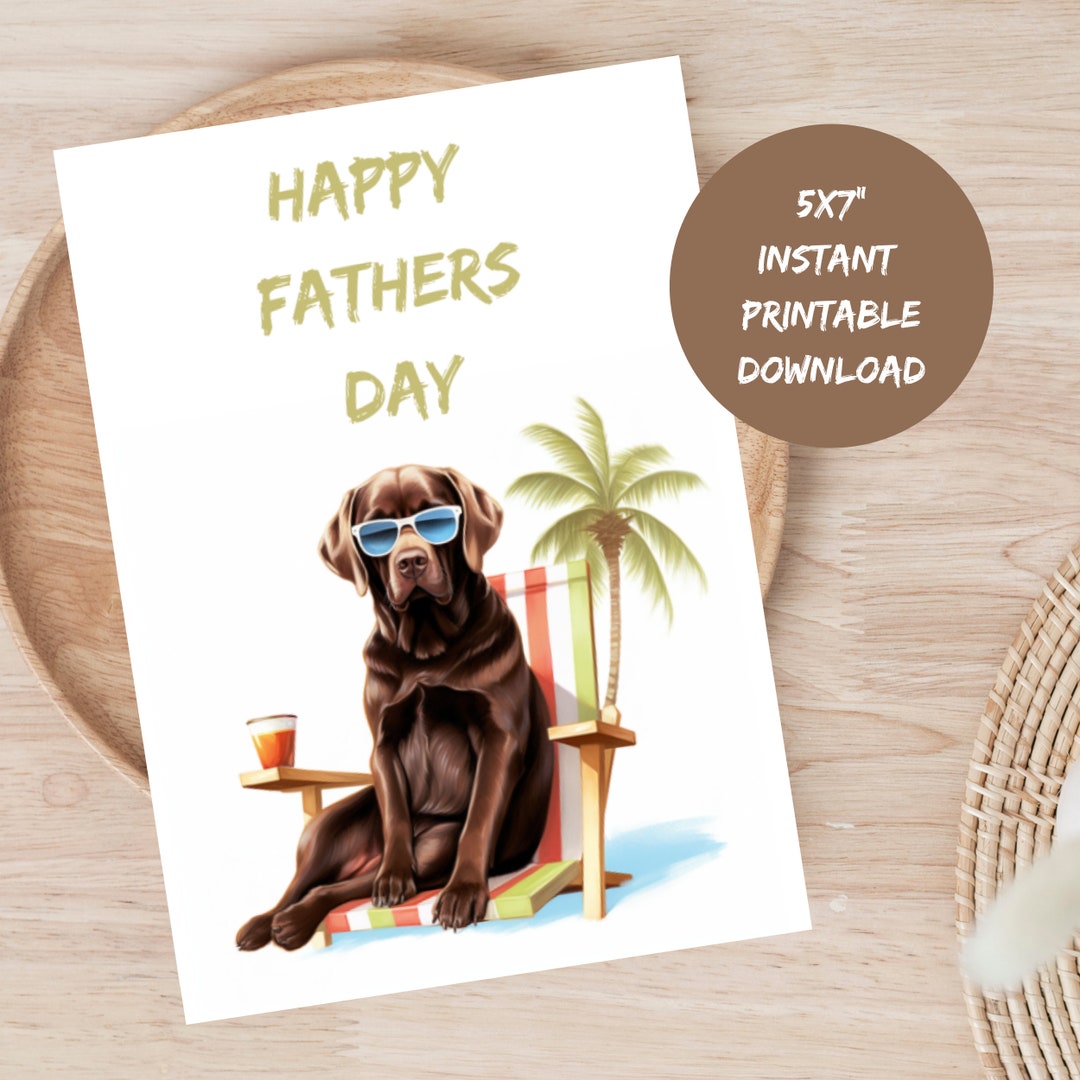 Happy Fathers Day Card for Chocolate Lab Dad Cute Printable Labrador ...