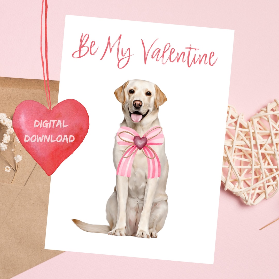 Yellow Lab Valentine, Yellow Labrador Card, Dog Lover Valentine, Be My ...