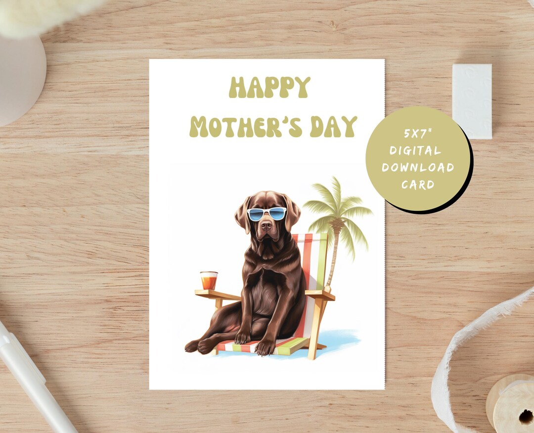 Printable Mothers Day Card for Chocolate Lab Mom Cute Labrador Dog Card ...