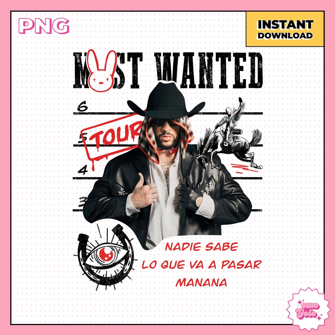 Most Wanted Bad Bunny Tour 2024 Png Digital Download for Nadie Sabe Lo ...