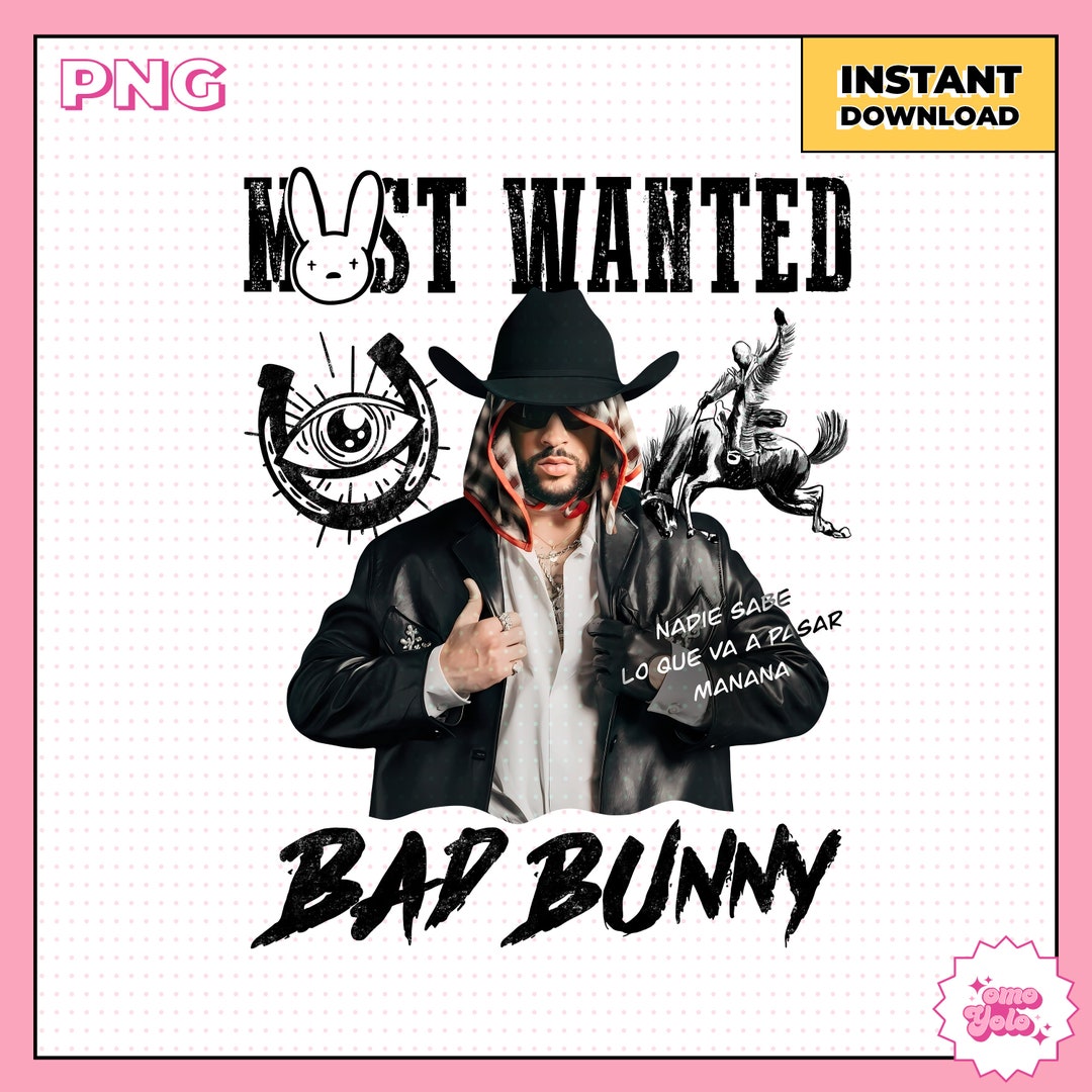 Most Wanted Bad Bunny Tour 2024 Png Digital Download for Nadie Sabe Lo ...