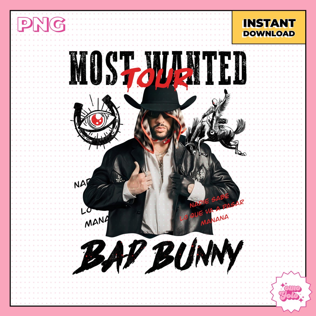Most Wanted Bad Bunny Tour 2024 Png Digital Download for Nadie Sabe Lo ...