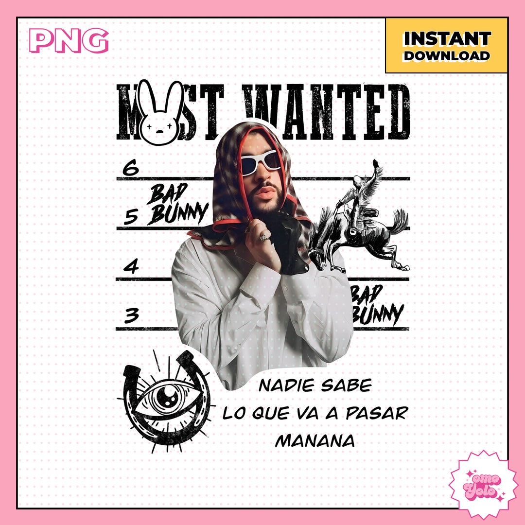 Most Wanted Bad Bunny Tour 2024 Png Digital Download for Nadie Sabe Lo ...