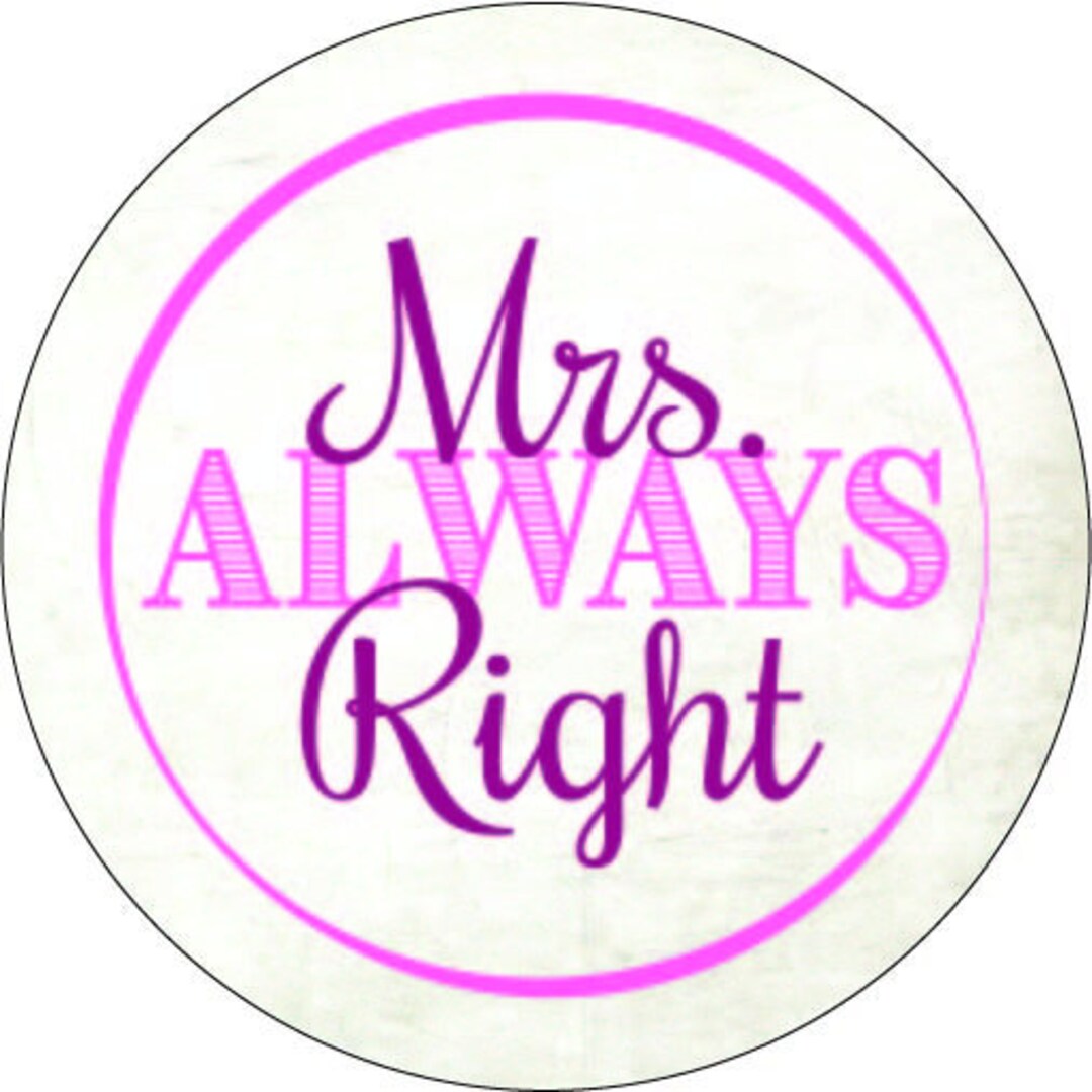 Printable Photo Booth Sign Anniversary Mrs. Always Right - Etsy