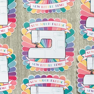 Sew Much Fabric, Sew Little Time Rainbow Sewing Machine Vinyl Sticker ...