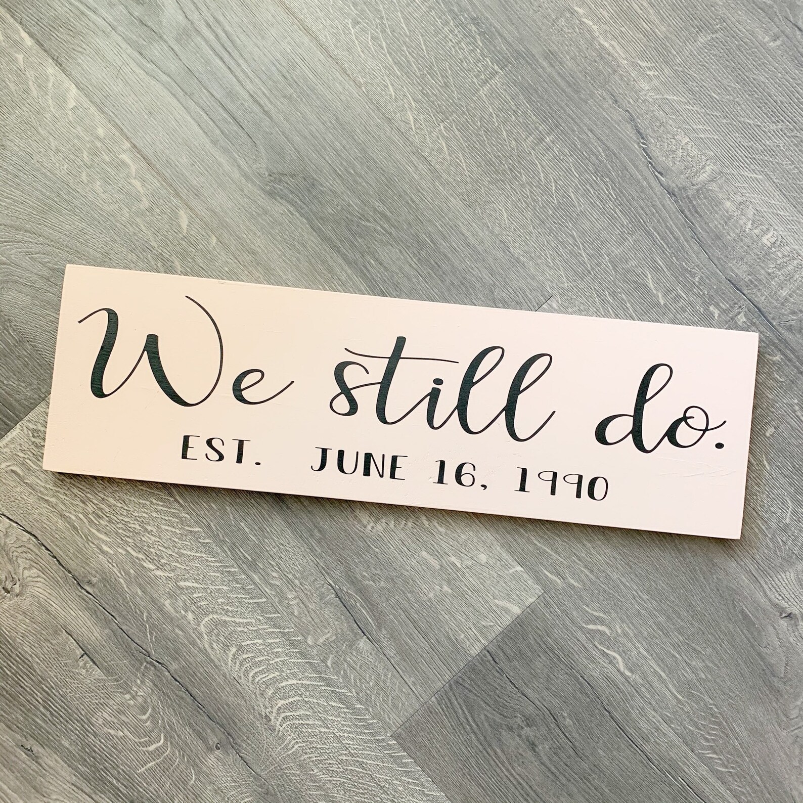 We Still Do Hand-painted Wooden Sign, Personalized Wood, Anniversary ...