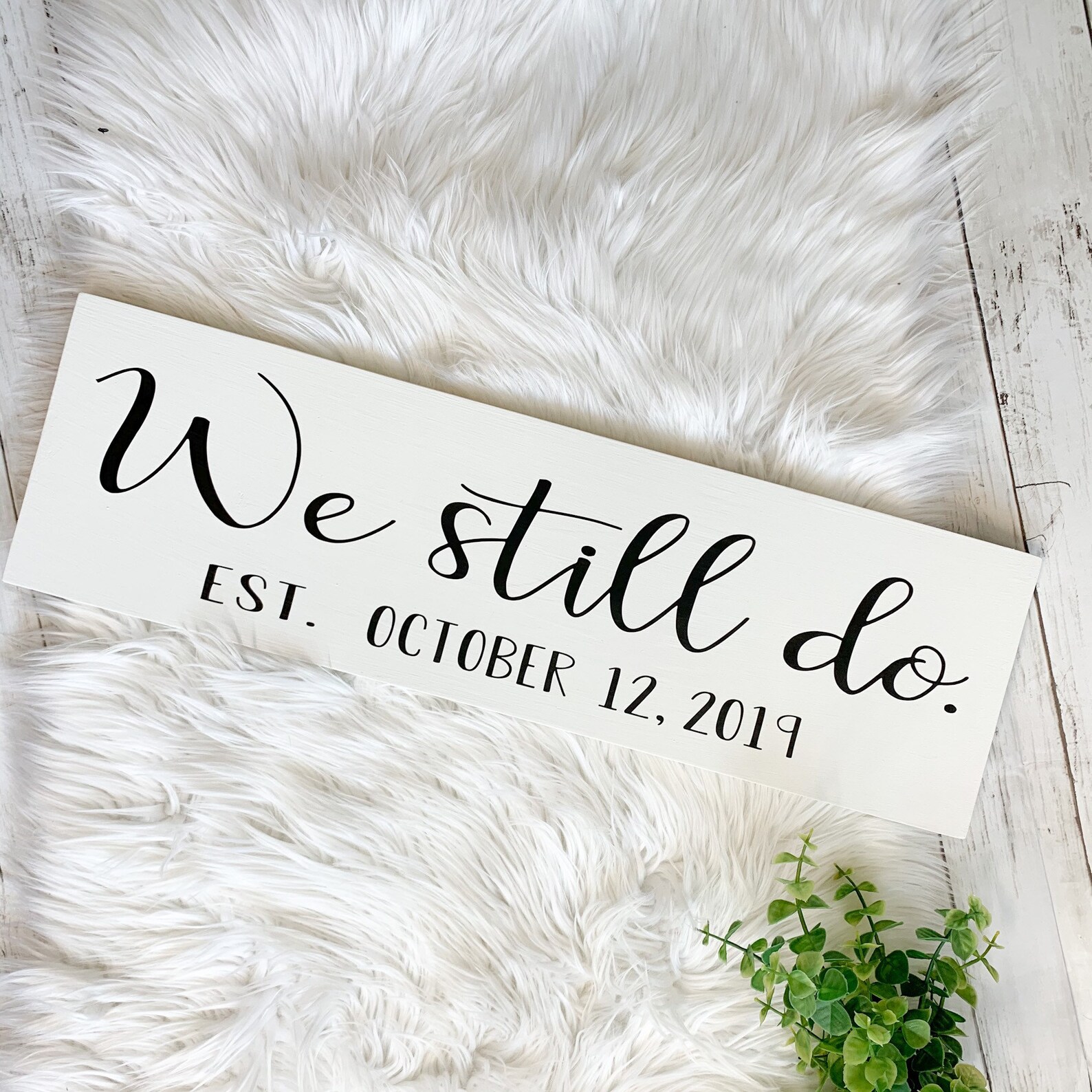 We Still Do Hand-painted Wooden Sign, Personalized Wood, Anniversary ...