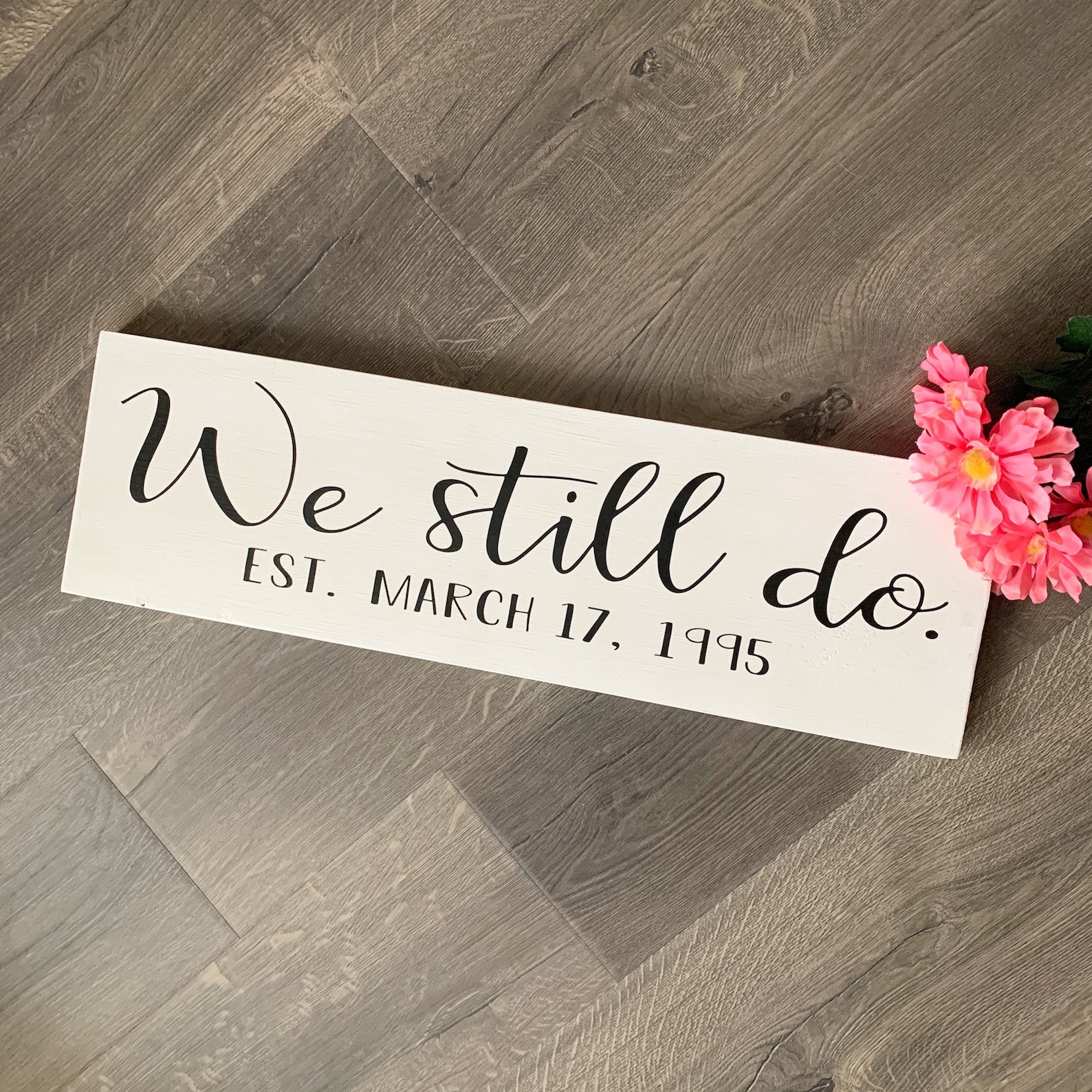 We Still Do Hand-painted Wooden Sign Personalized Wood | Etsy