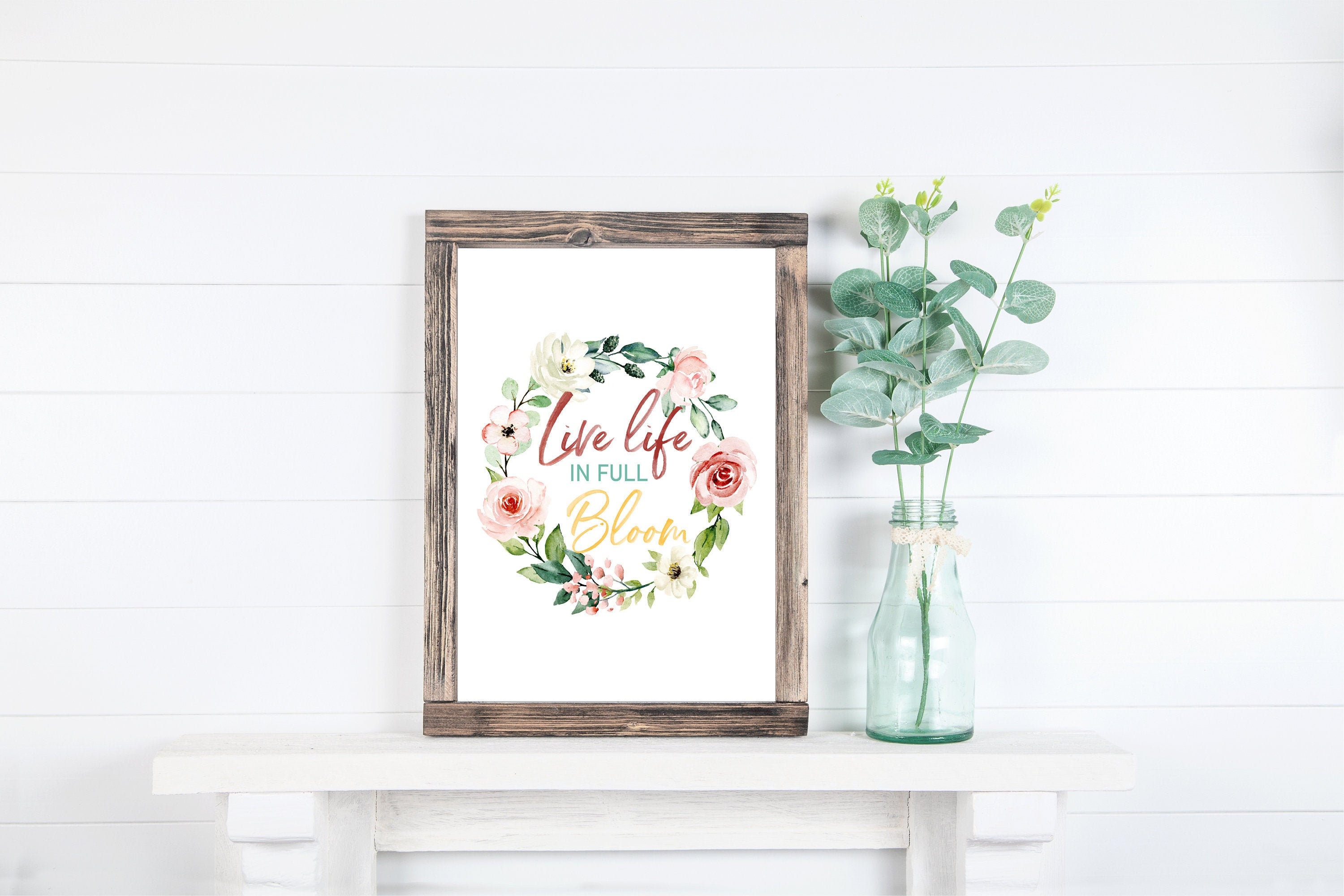 Live Life In Full Bloom Printable Sign
