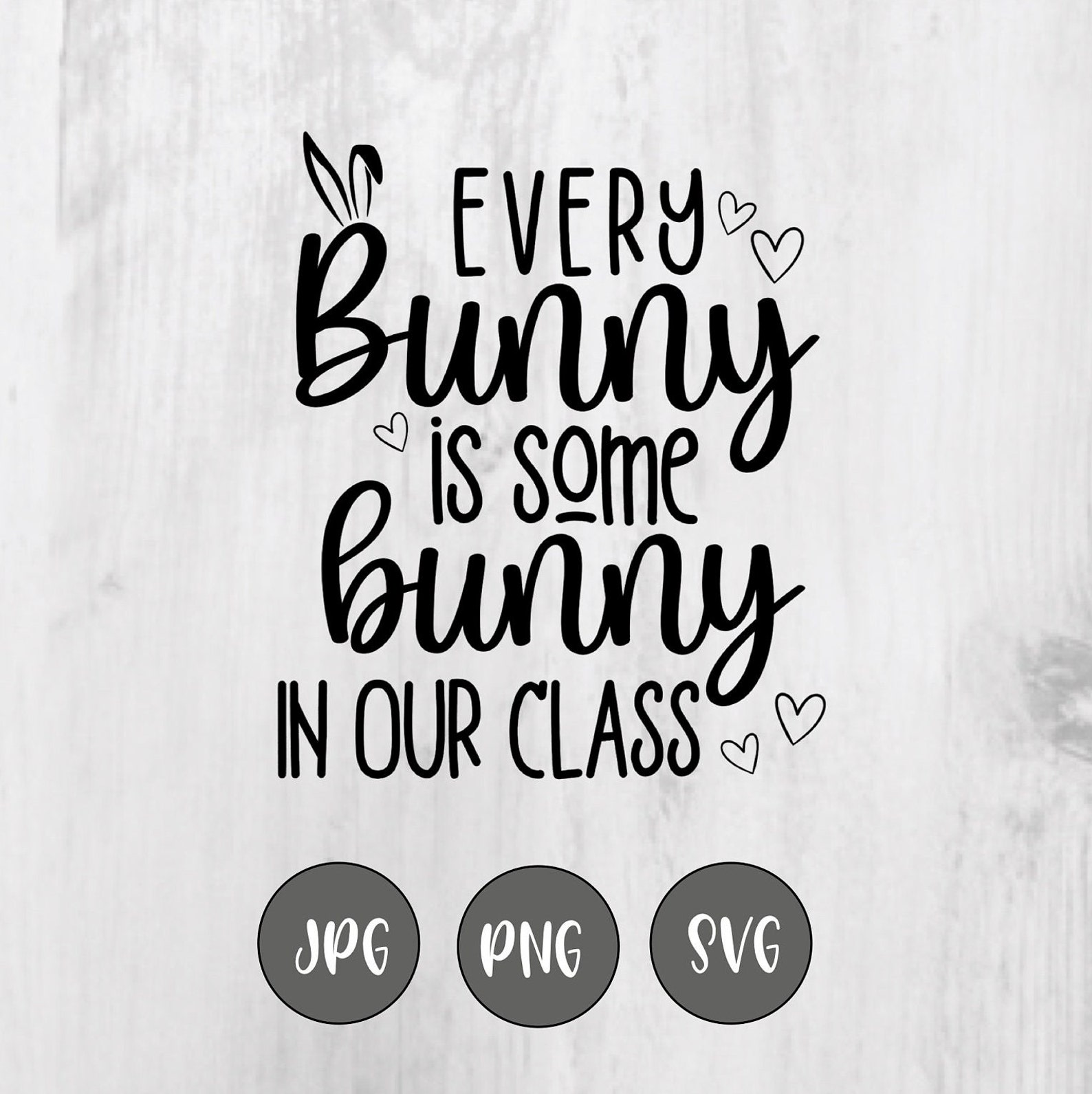 Every Bunny is Some Bunny in Our Class SVG/ Easter Classroom - Etsy