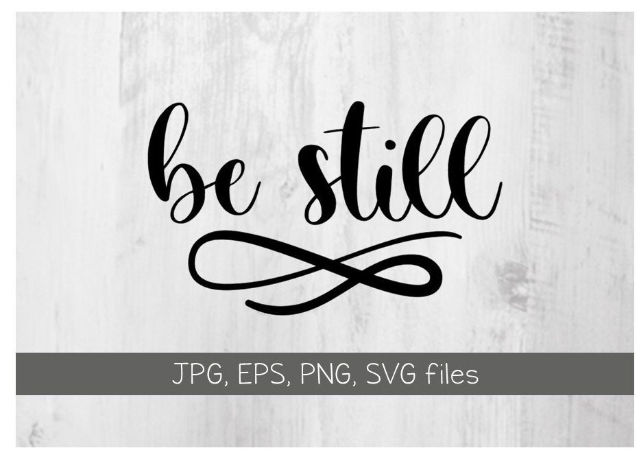 Be Still Svg/ Be Still/ Scripture Svg/ Cricut Cut Files/ | Etsy
