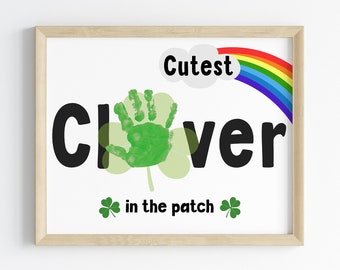 Cutest Clover in the Patch, St Patrick's Day Handprint Art, Shamrock ...