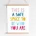 This is a Safe Space to Be Who You Are, Motivational Quote, Colorful ...