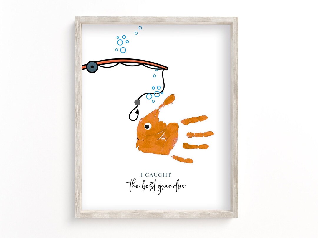 I Caught the Best Grandpa DIY Handprint, Father's Day Gift for Papa ...