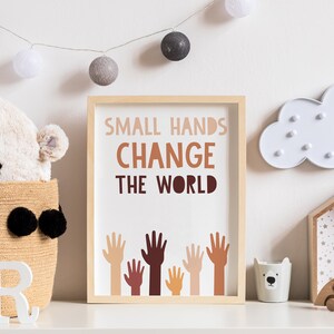 Small Hands Change the World, Diversity Wall Art, Printable Classroom ...