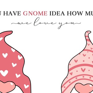You Gnome No Idea How Much We Love You: Valentine's Day Gnome Handprint ...