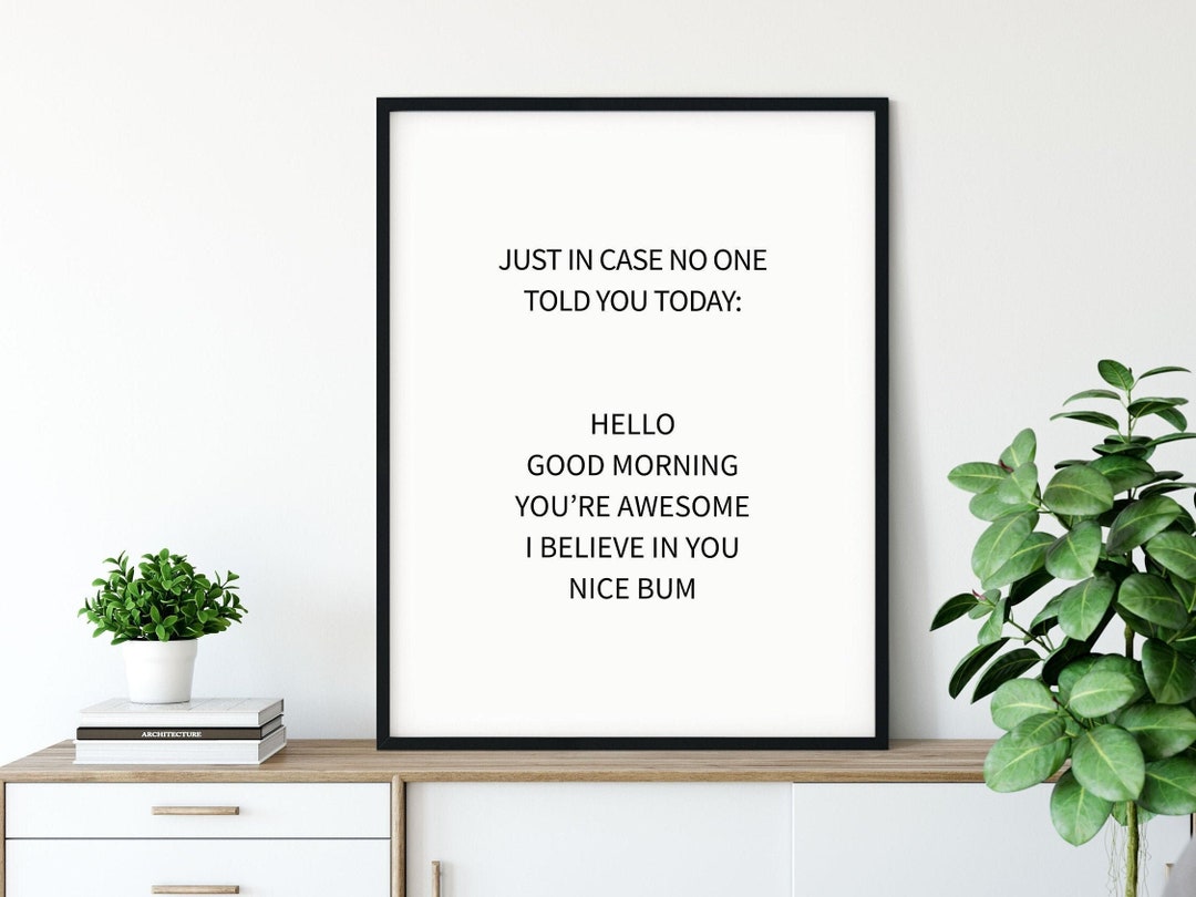 Just in Case No One Told You Today, Motivational Wall Art, Home ...