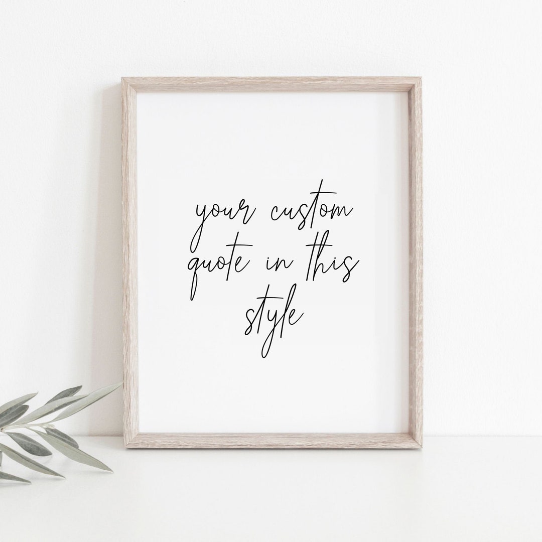 Typography Quote, Custom Quote, Printable Personalized Quote in Script ...