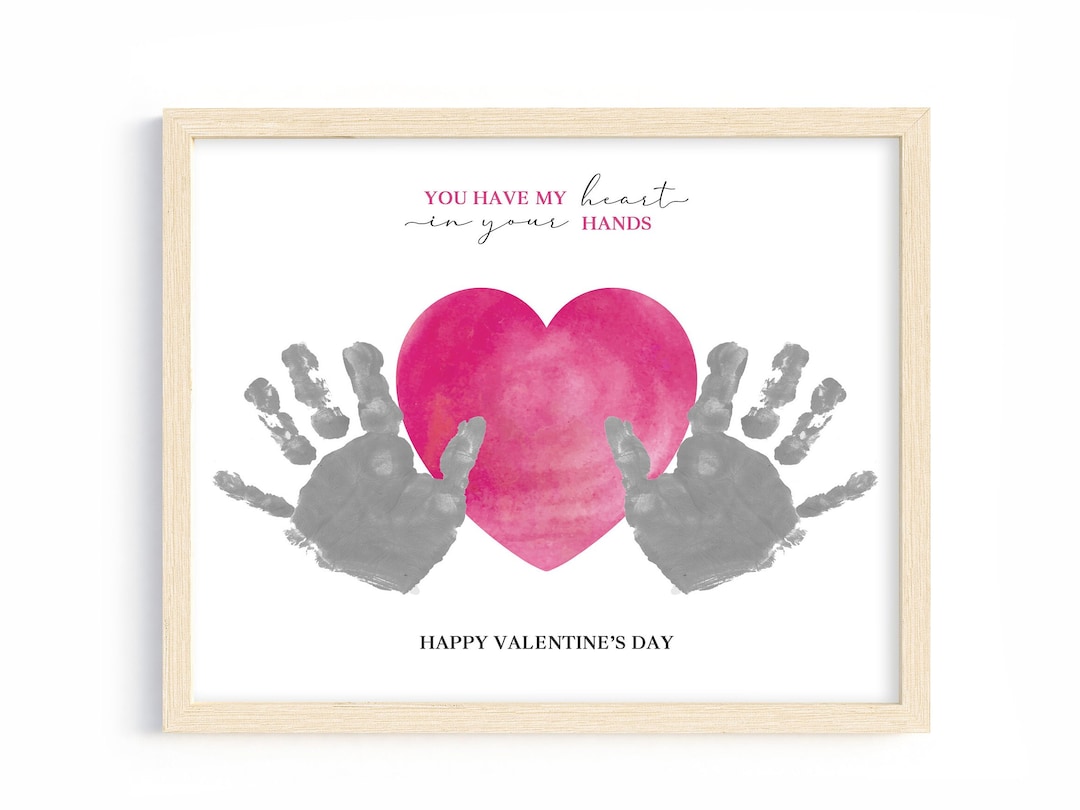 You Have My Heart in Your Hands Handprint Art, Preschool Valentine Day ...