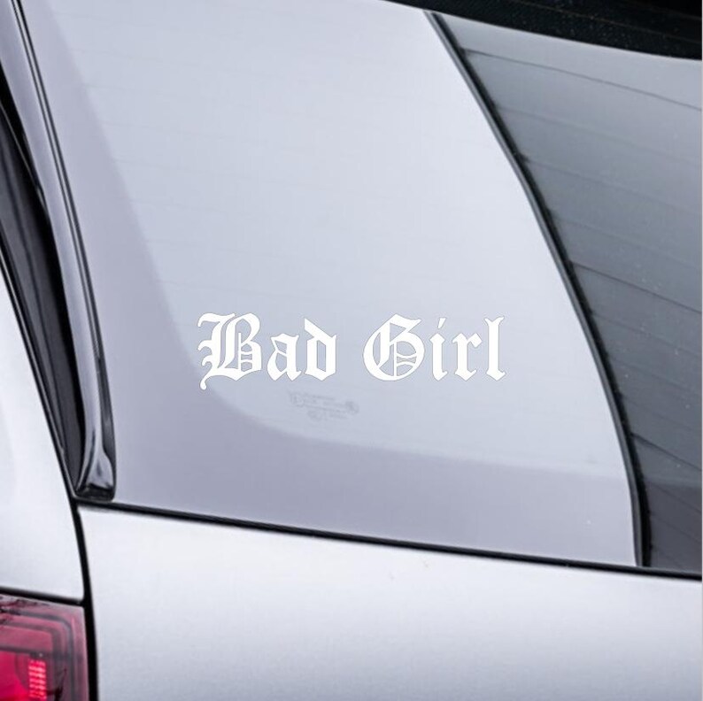 Bad Girl Sticker 6 Sizes 21 Colors- Bad Girl Fraktur Font Old English ...