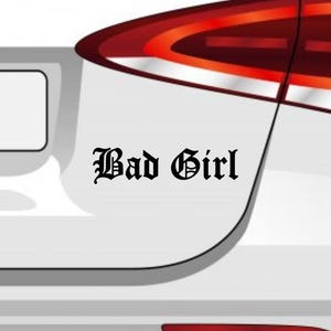 Bad Girl Sticker 6 Sizes 21 Colors- Bad Girl Fraktur Font Old English ...