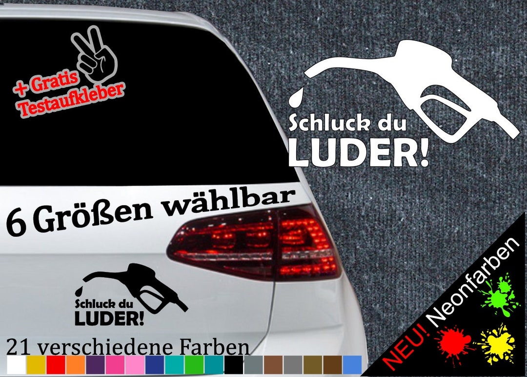 Schluck du Luder Aufkleber -6 Größen- Benzinhahn Sticker tanken Benzin ...